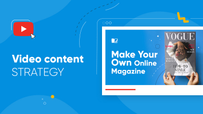 How to create a powerful video content strategy? Flipsnack case study