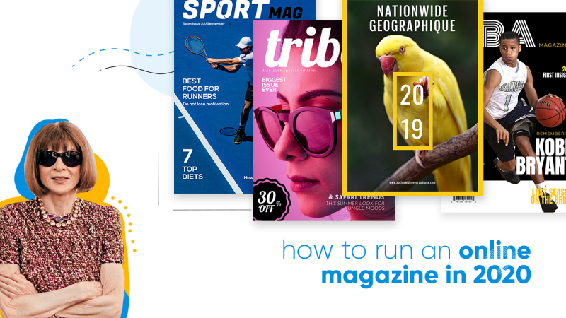 How to run an online magazine in 2020 - Flipsnack Blog